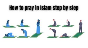 How To Pray In Islam Step By Step For Beginners | With Pictures ...